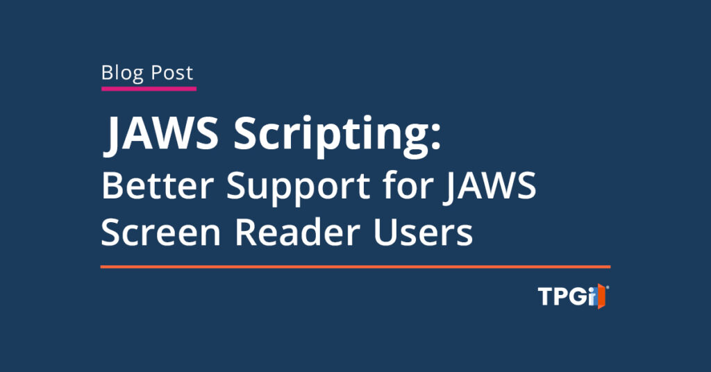 TPGi - Your Digital Accessibility Solutions Partner!