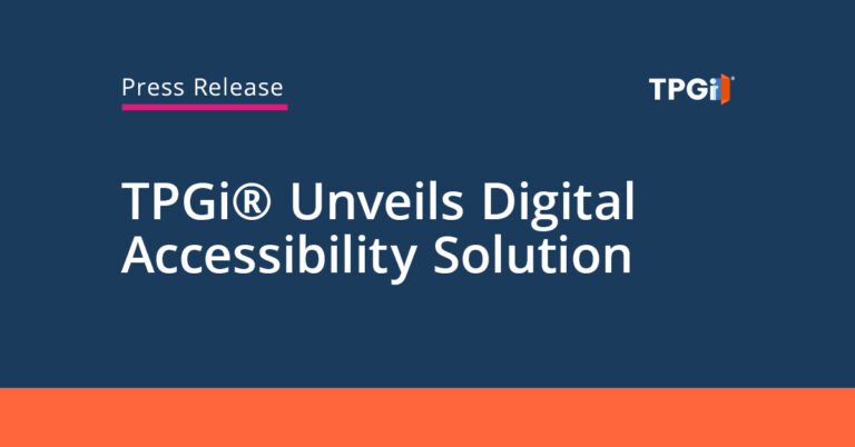 TPGi - Your Digital Accessibility Solutions Partner!