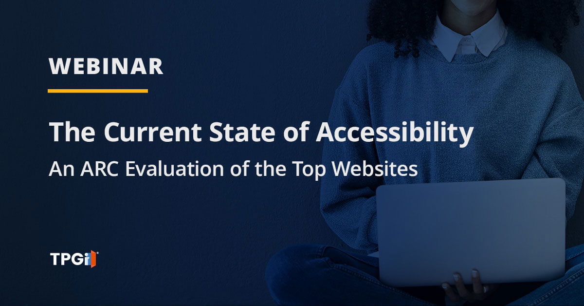 Webinar, August 22 at 12pm ET: The Current State of Accessibility: An ...